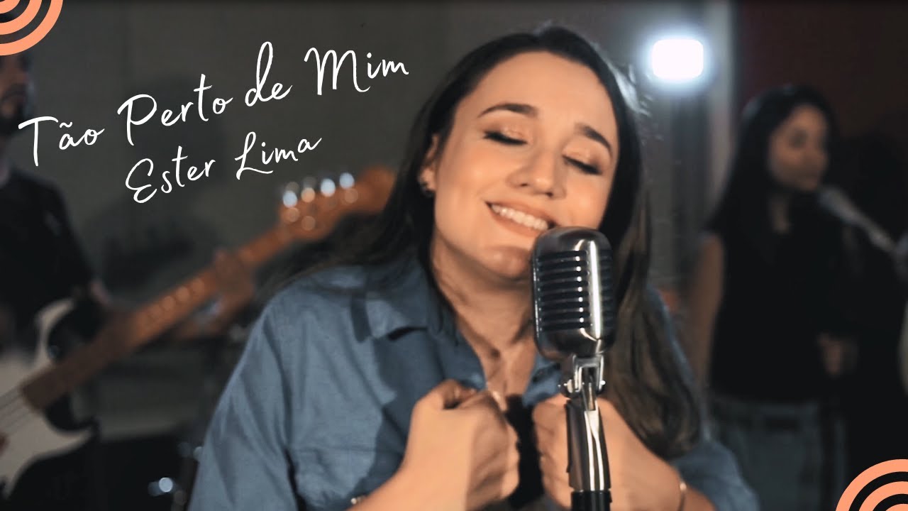 TÃO PERTO DE MIM I Ester Lima - YouTube