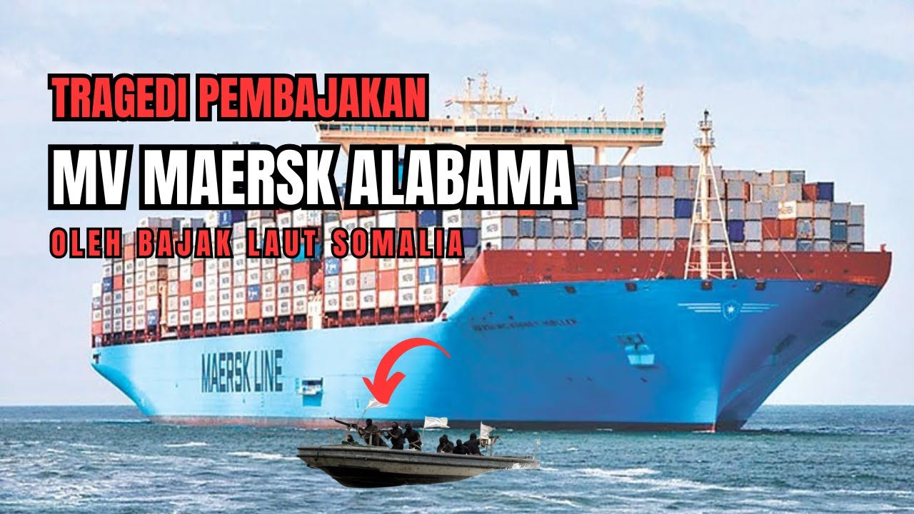 KISAH NYATA‼️ Pembajakan Gila Kapal MV Maersk Alabama oleh Bajak Laut ...