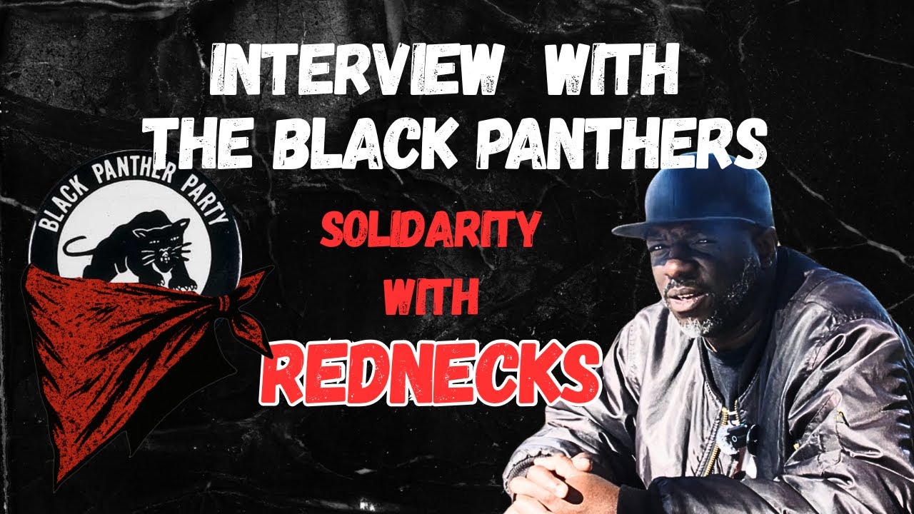 Interview with the Black Panthers: Solidarity with Rednecks - YouTube