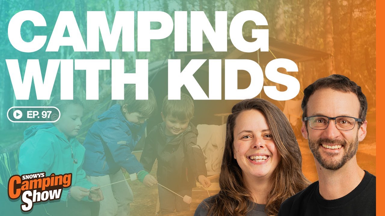 Ep 97 - Camping with Kids - YouTube