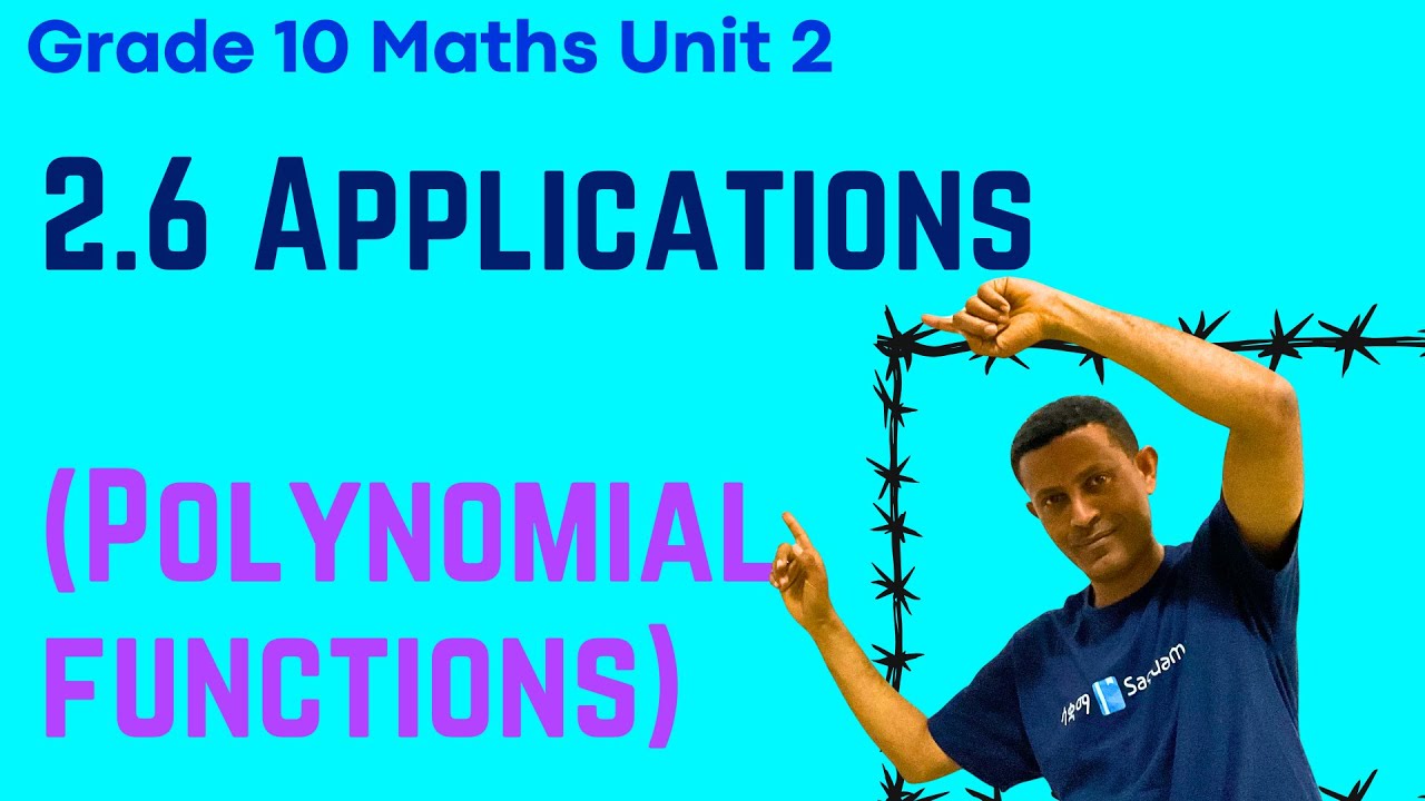 Grade 10 Maths Unit 2: 2.6 Applications (Polynomial Functions ...