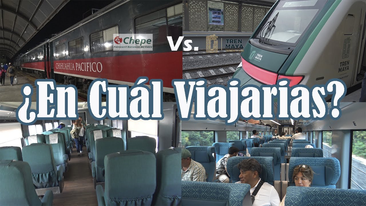 Tren Maya o Tren Chepe | Los trenes de México Nuestra experiencia al ...