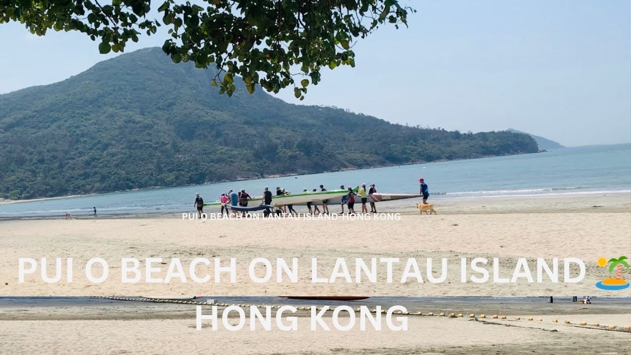 EXPLORE PUI O BEACH |LANTAU ISLAND HONG KONG - YouTube