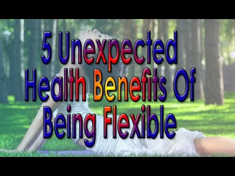 5 Unexpected Health Benefits Of Being Flexible - YouTube