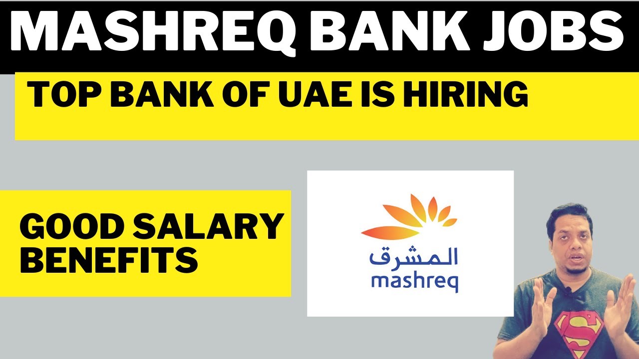 Mashreq Bank Jobs in UAE - Lots of Vacancies in Dubai - YouTube