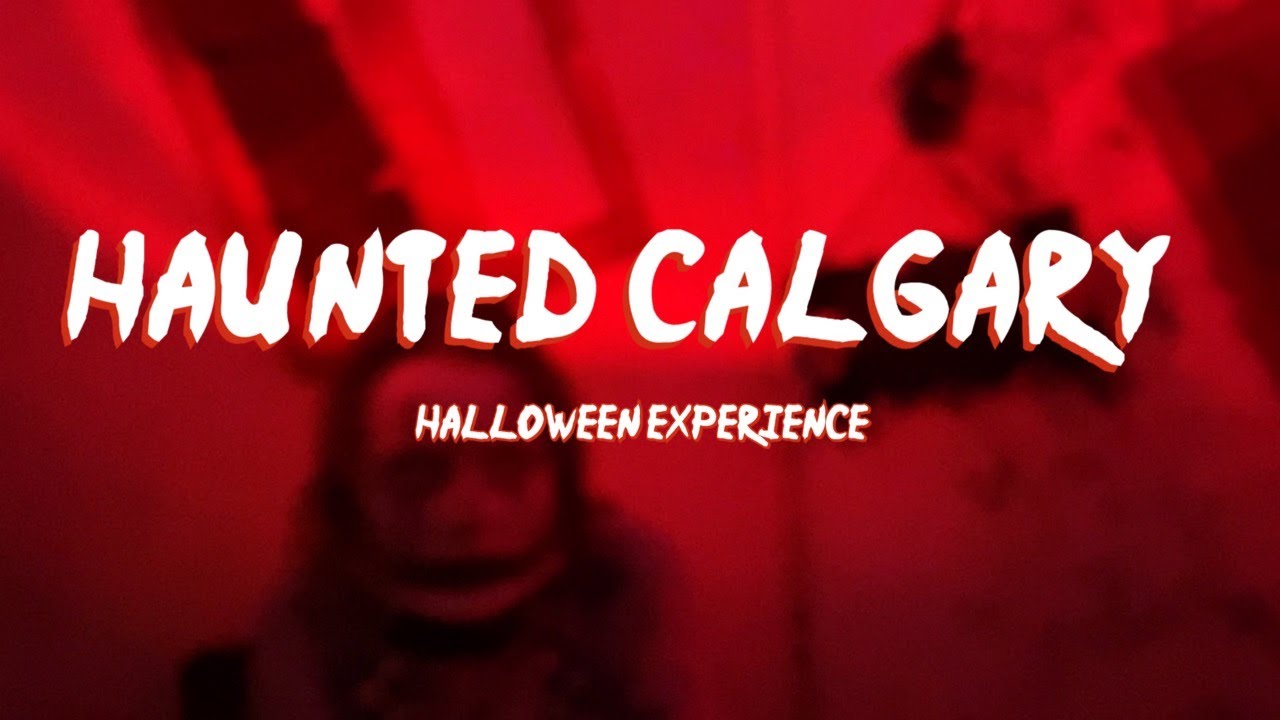 HAUNTED CALGARY HALLOWEEN EXPERIENCE, October 9, 2021 New Horizon Mall ...