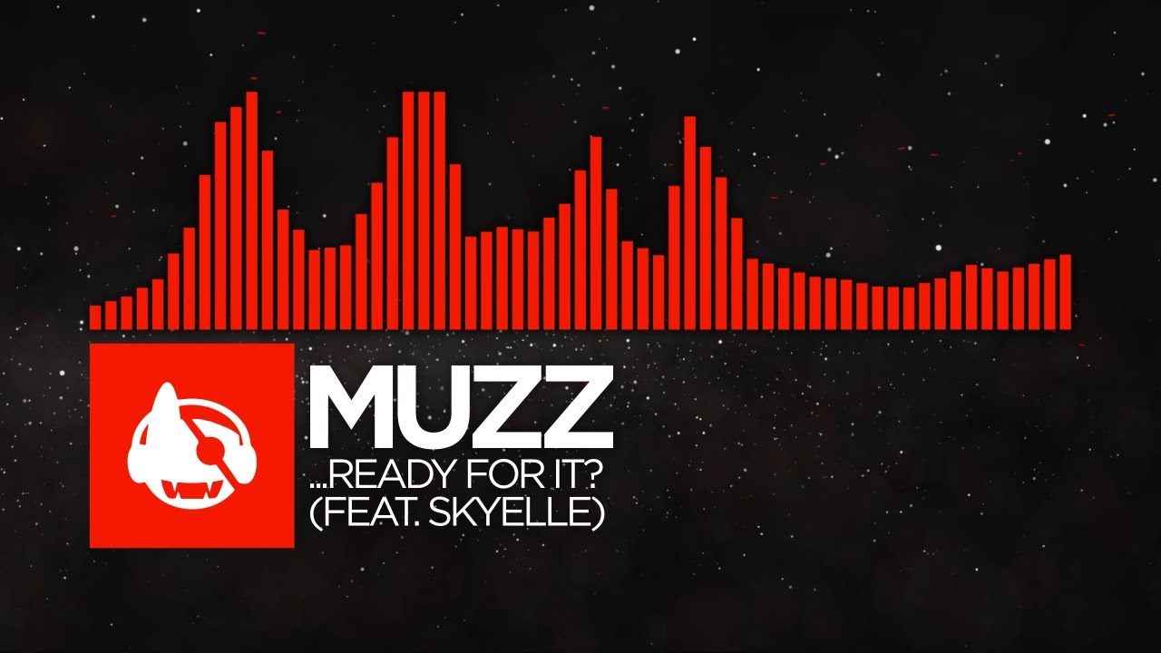 [DnB] - MUZZ - ...Ready For It? (feat. Skyelle) - YouTube