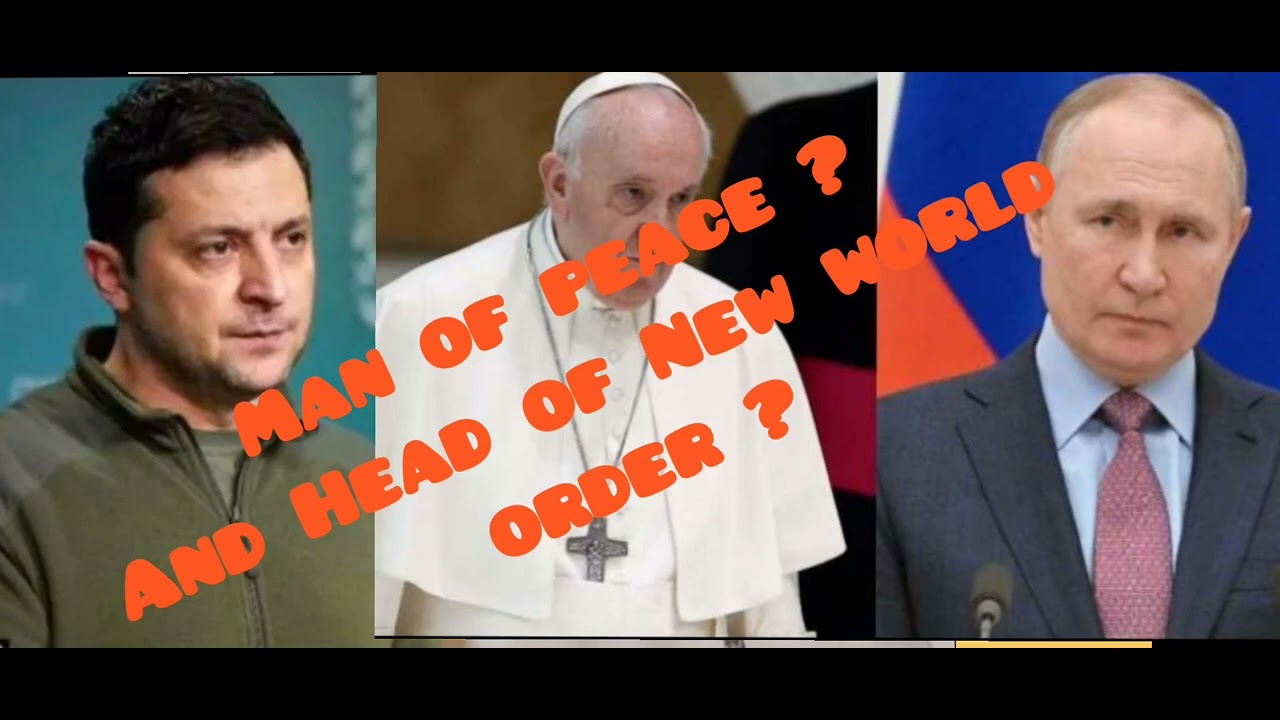 pope man of peace and Head of New world Order???? - YouTube