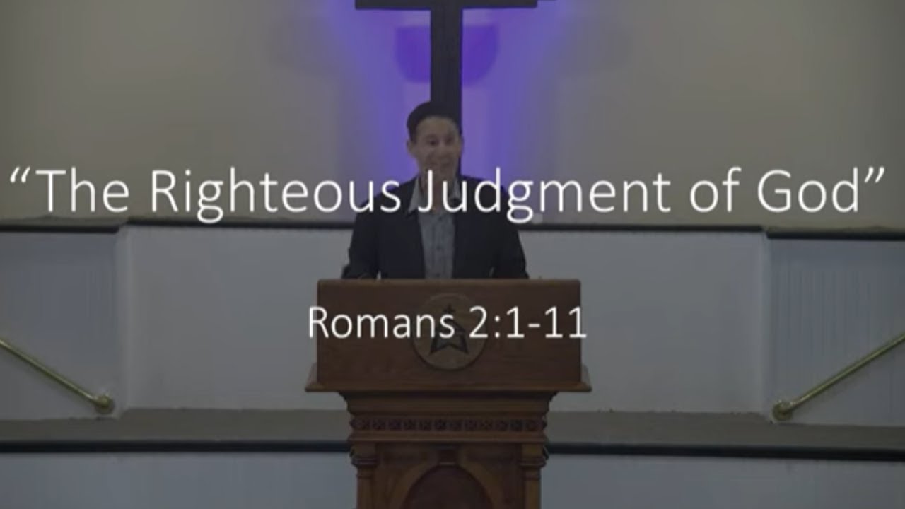 7.20.25 Sermon: The Righteous Judgment of God (Romans 2:1-11) - YouTube