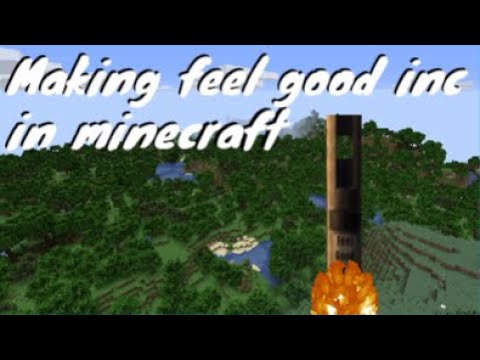 making feel good inc in minecraft-part two - YouTube