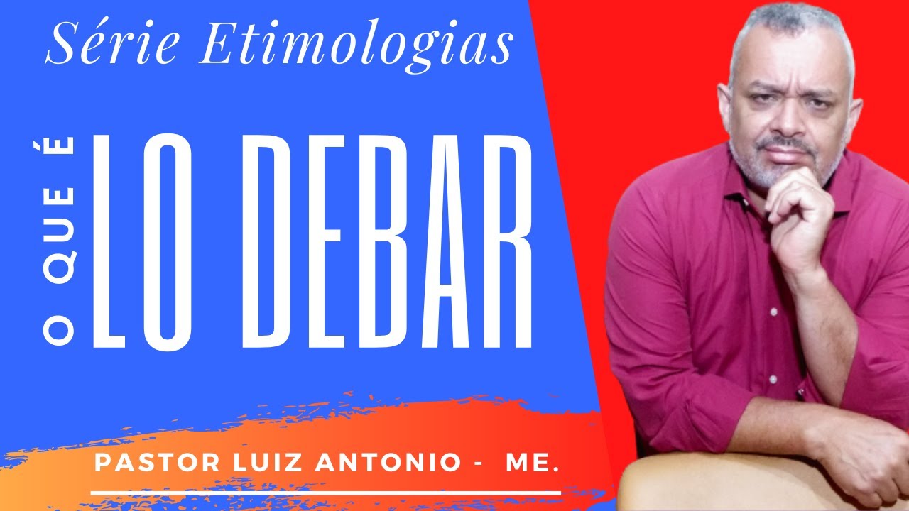Lo Debar/Série Etimologias - YouTube