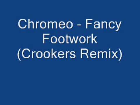 Chromeo - Fancy Footwork (Crookers Remix) - YouTube