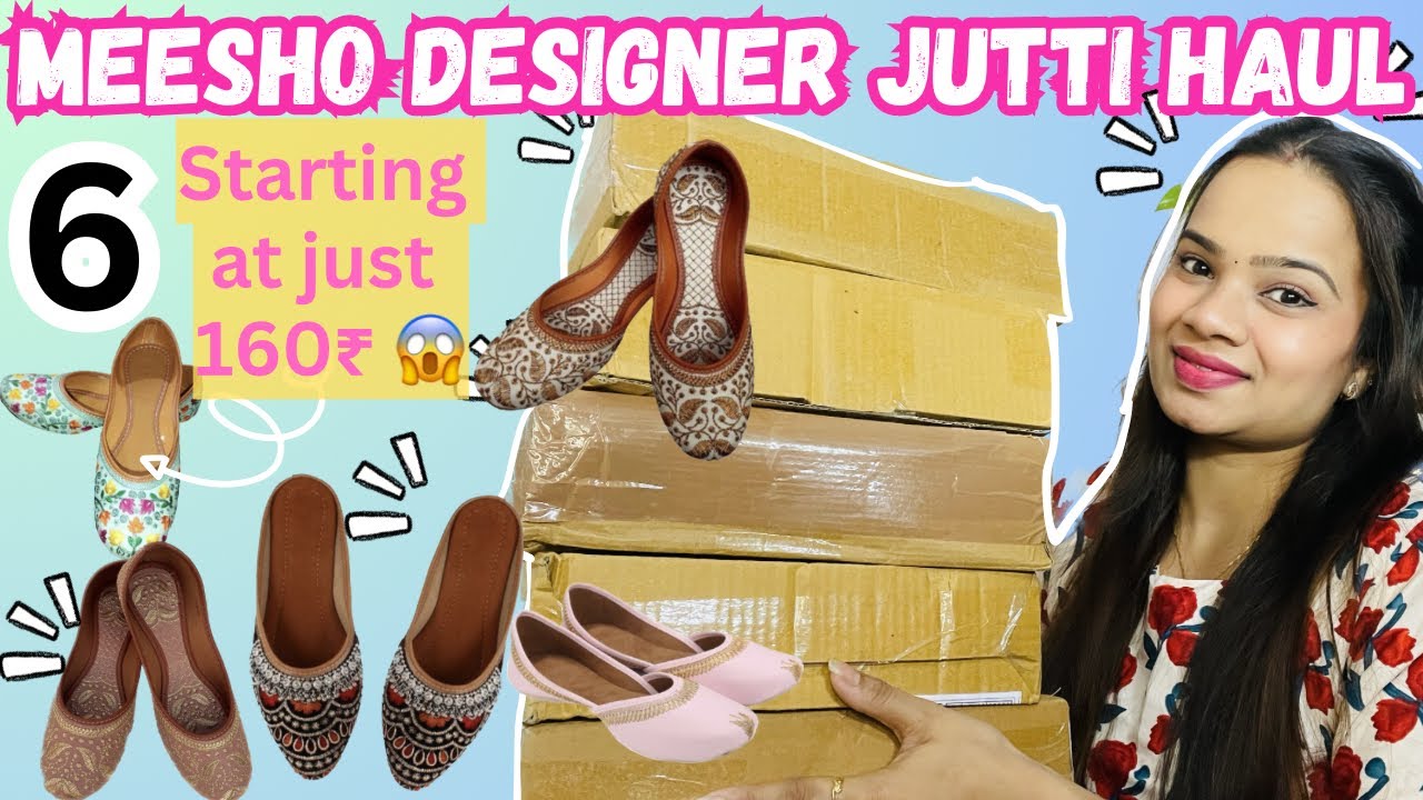 *Meesho Jutti Haul*Started Rs.160 Only😱 Designer Juttis! My 1st Ever ...