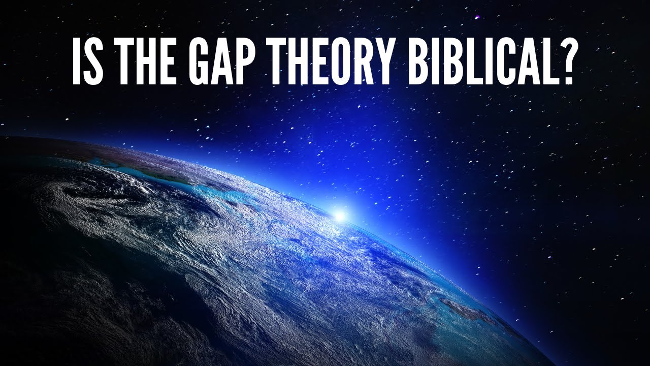 THE GAP THEORY - IS THERE AN ANCIENT JUDGMENT IN GENESIS? - YouTube