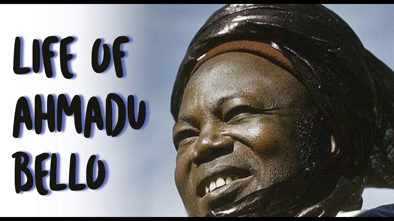 HISTORY ARCHIVE - LIFE OF AHMADU BELLO - YouTube
