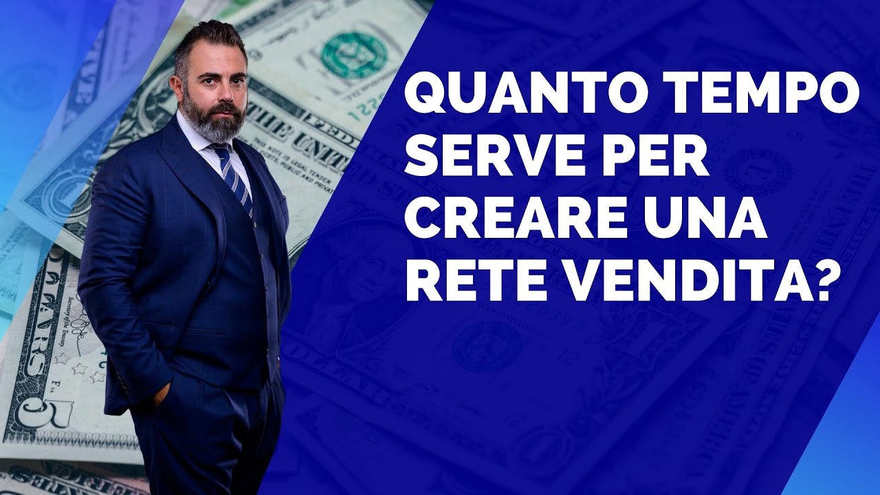 [Rete Vendita] In quanto tempo si crea una rete vendita? - YouTube