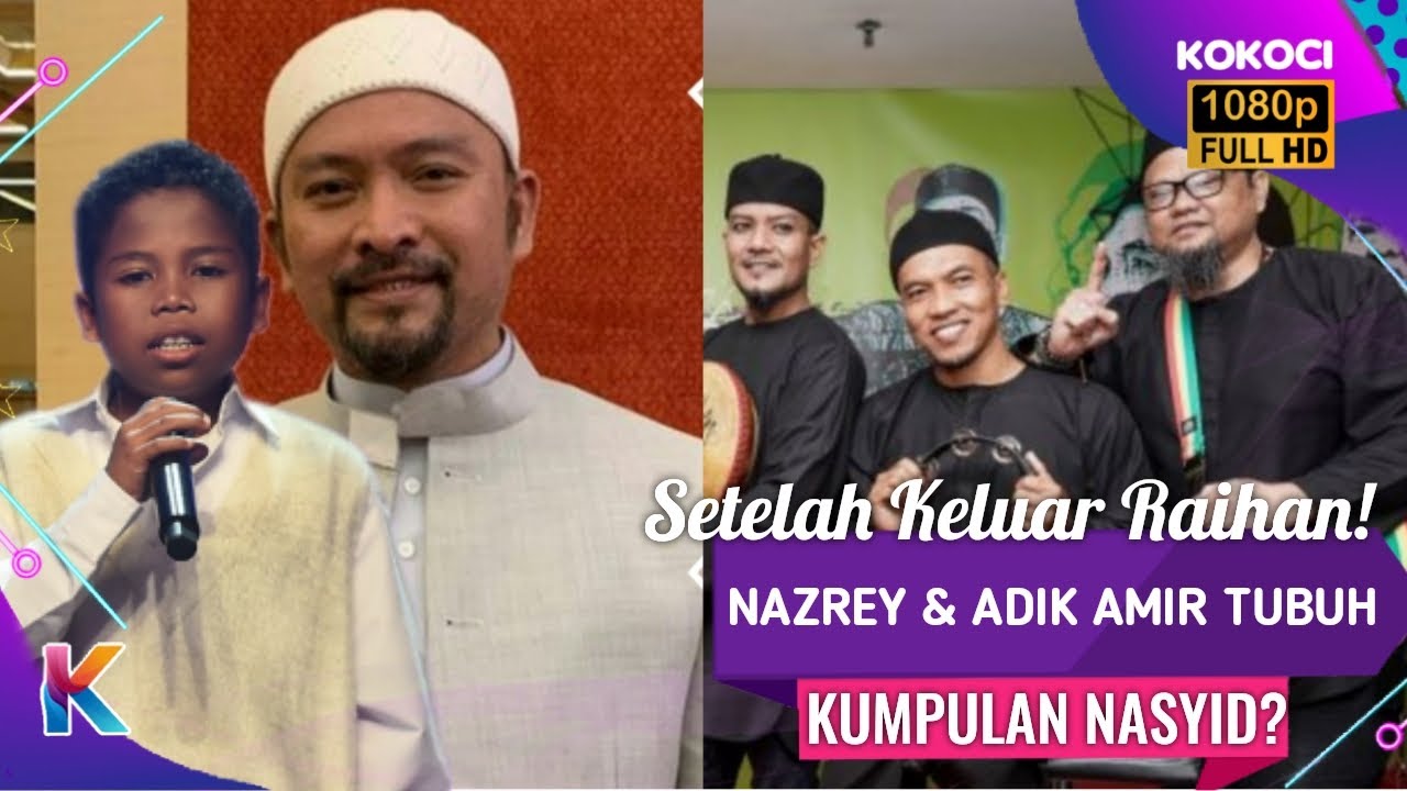 Setelah Keluar Raihan! Nazrey & Adik Amir Tubuh Kumpulan Nasyid? - YouTube