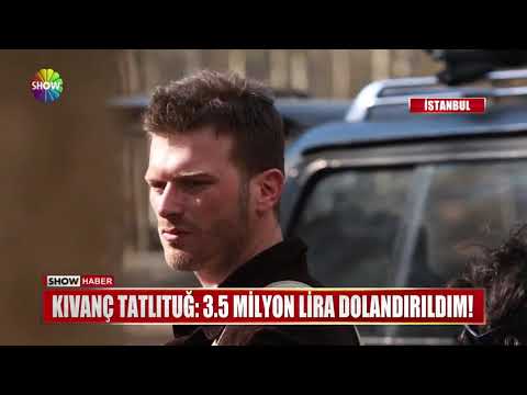Kıvanç Tatlıtuğ: \