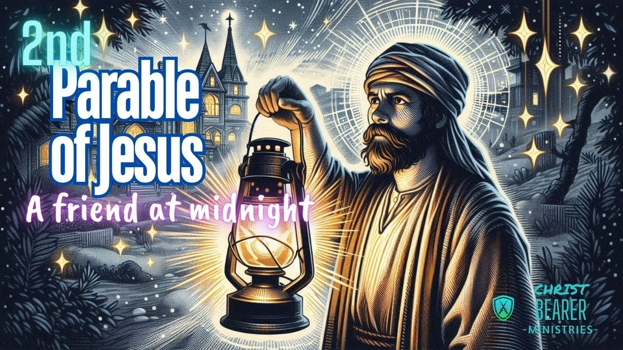 Parable of Christ Pt. 2 "The Friend at Midnight". - YouTube