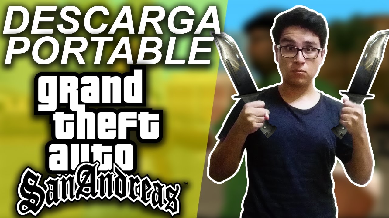 CÓMO DESCARGAR GTA SAN ANDREAS PORTABLE 2017 - YouTube