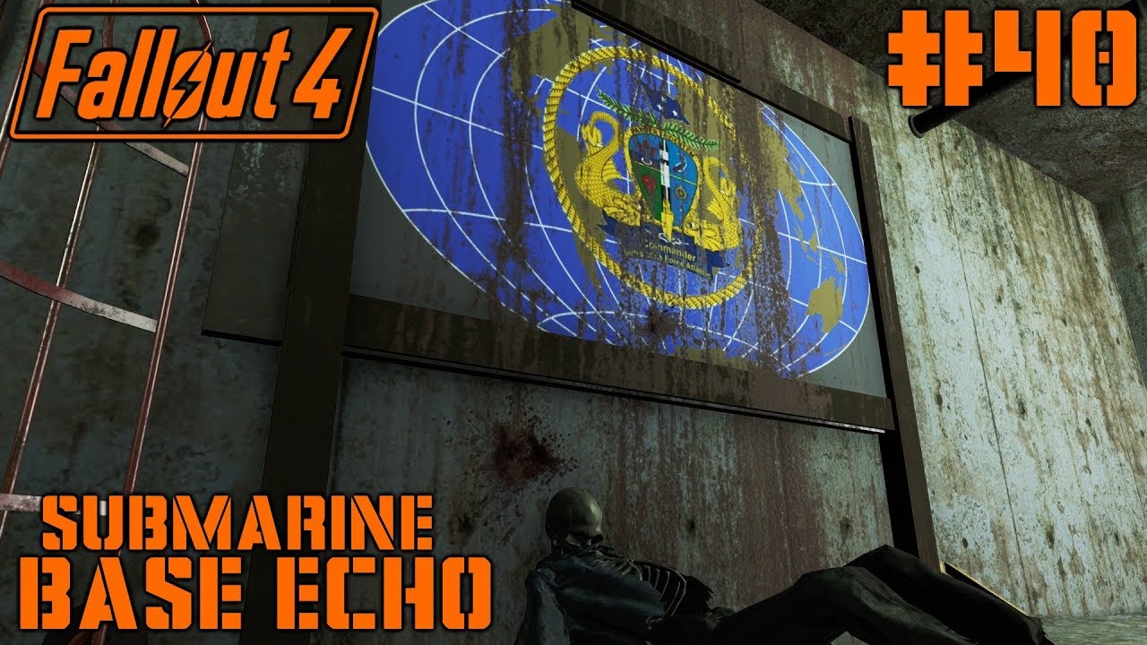 Fallout 4 #40 - Submarine Base Echo (Modded) - YouTube
