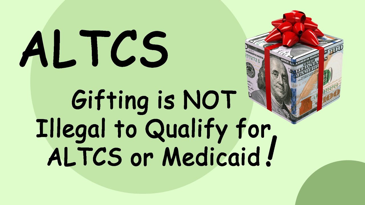 ALTCS Qualification - Gifting is not Illegal to Qualify! - YouTube