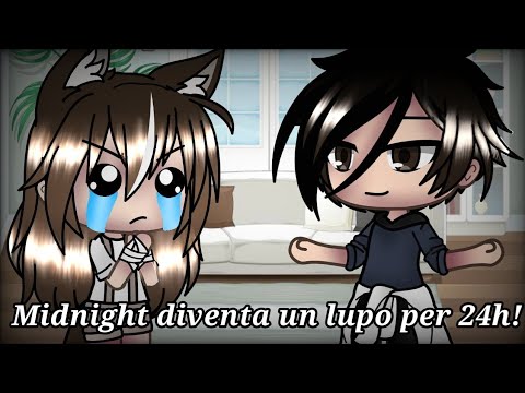 24h da lupo! || Midnight || Gacha_black. [Gacha life ] - YouTube