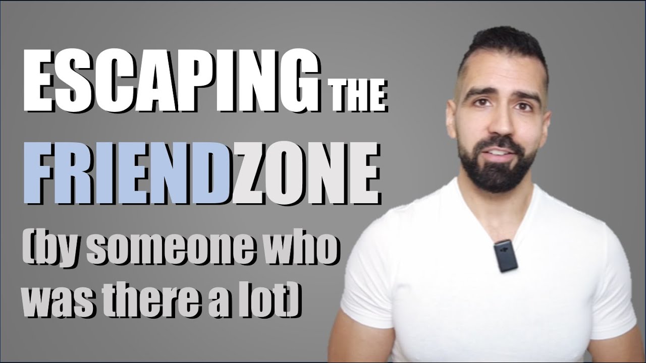 Escaping the Friendzone - YouTube