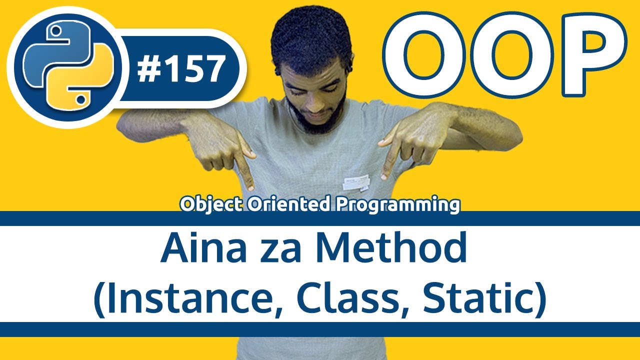 157. Instance, Class & Static Methods Katika Python OOP - YouTube