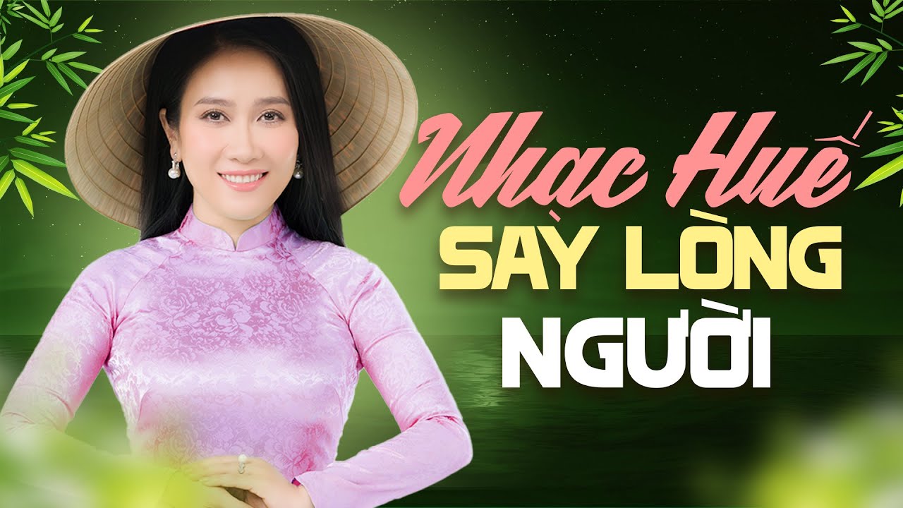 NHẠC HUẾ NGHE SAY LÒNG NGƯỜI | AI XA QUÊ CŨNG THƯƠNG NHỚ | VÂN KHÁNH ...