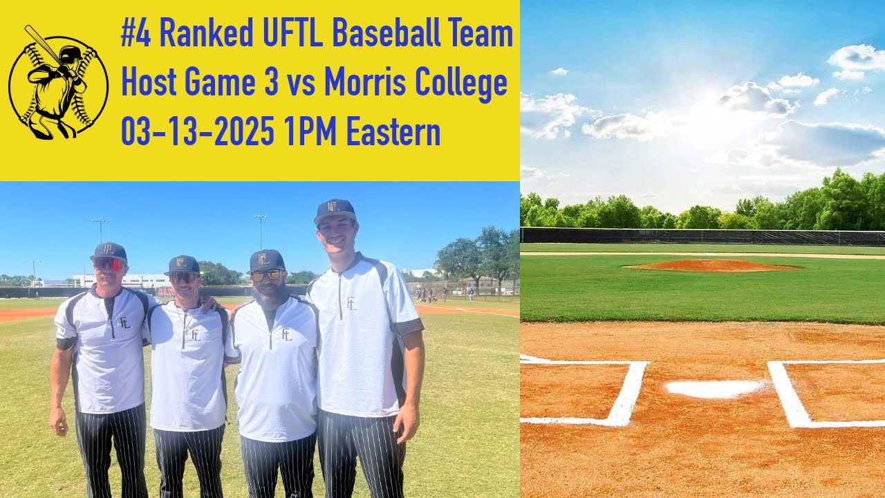 Game 3 12 PM 3-13-2025 #4 UFTL Men's Baseball Host Morris College - YouTube