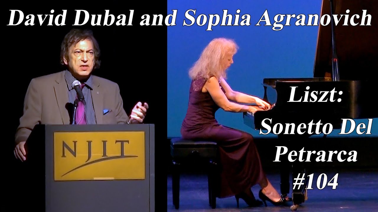 David Dubal and Sophia Agranovich - Liszt: Sonetto del Petrarca No. 104 ...