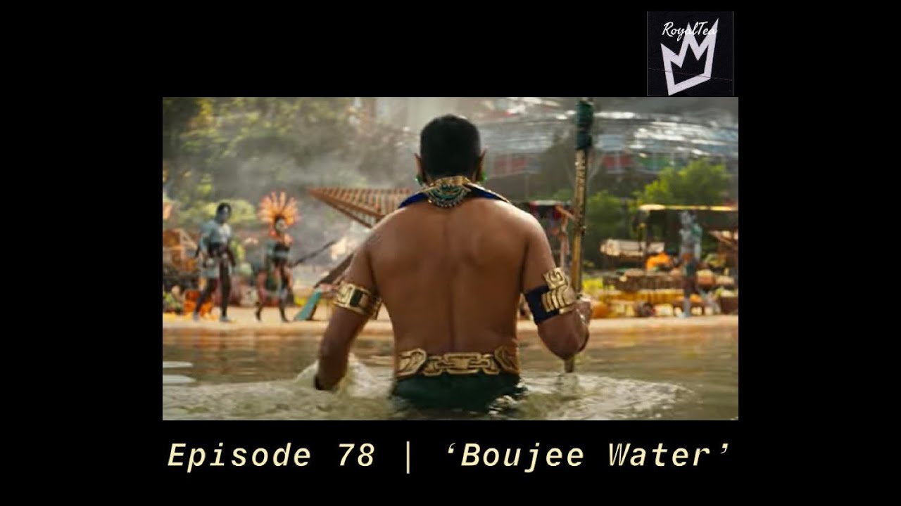 RoyalTea Episode 78 | ‘Boujee Water’ - YouTube