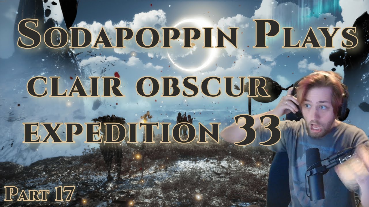 Sodapoppin Plays Clair Obscur: Expedition 33 | Part 17 - YouTube