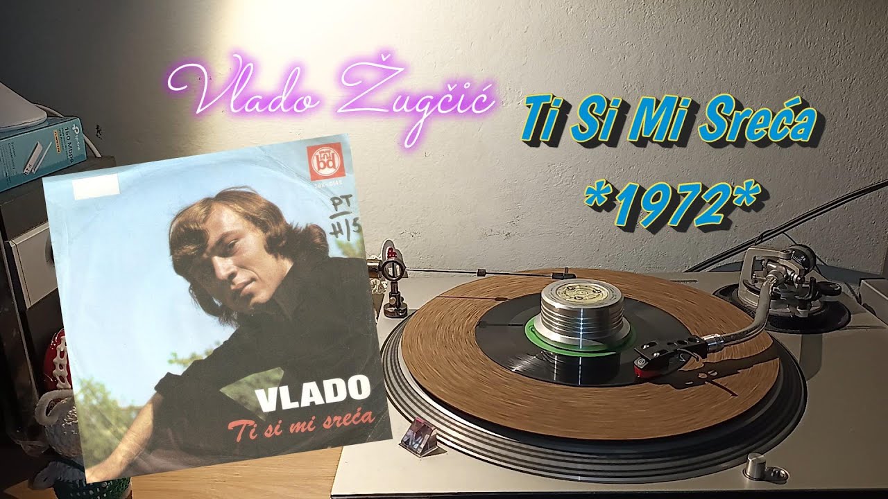 Vlado Žugčić – Ti Si Mi Sreća *1972* /// *vinyl rip* *mono* - YouTube