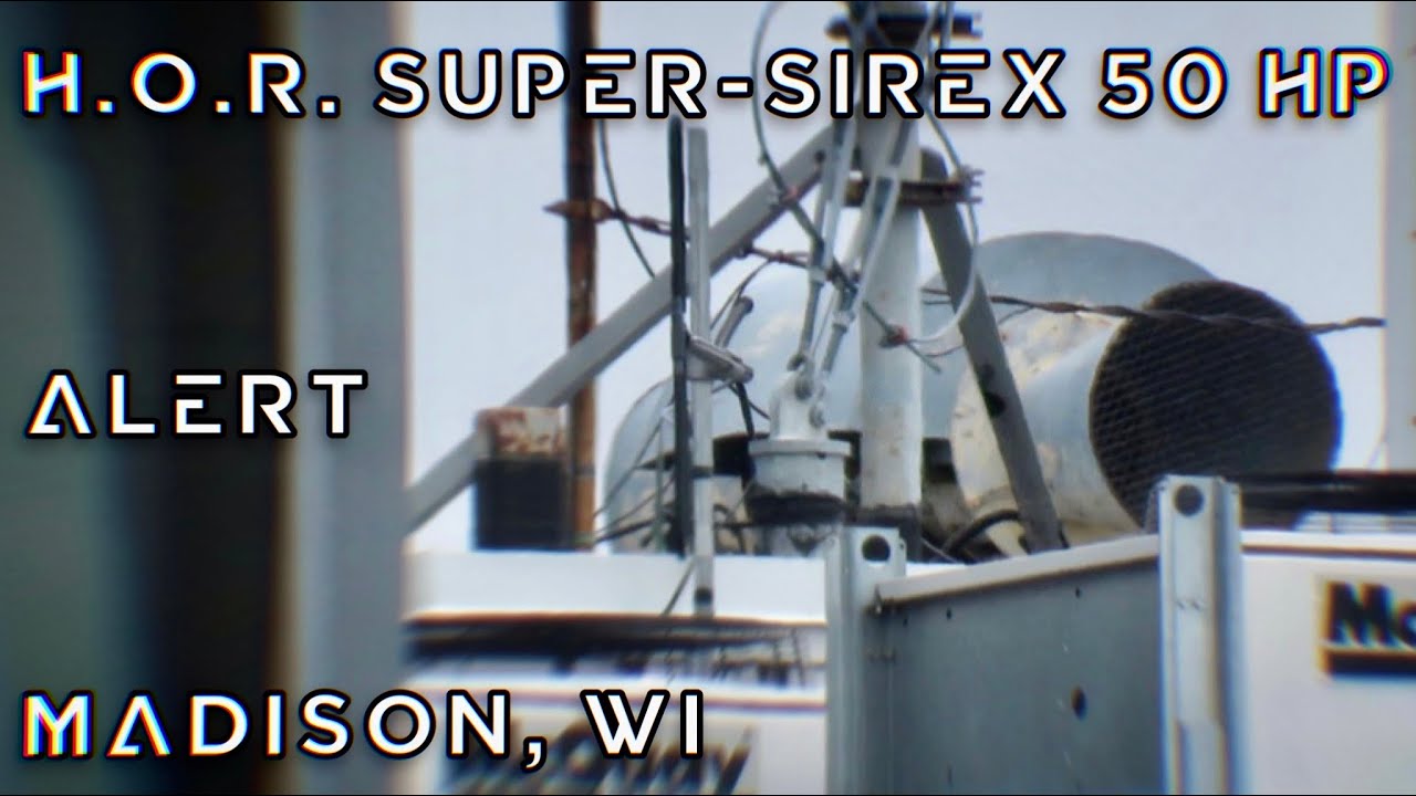 H.O.R. Super-Sirex 50 HP Siren Test, Alert, Madison, WI - YouTube