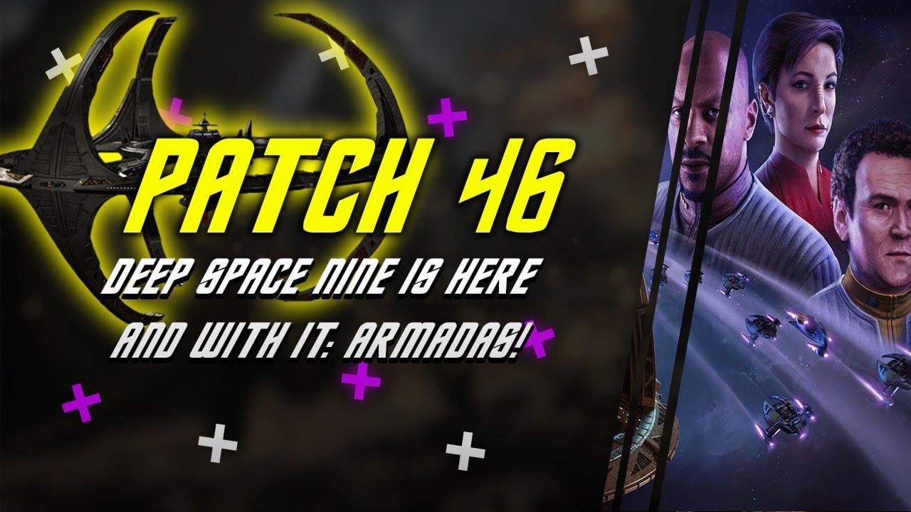 Patch 46 | Notes for Deep Space Nine, Alliance Starbases, & More Coming ...