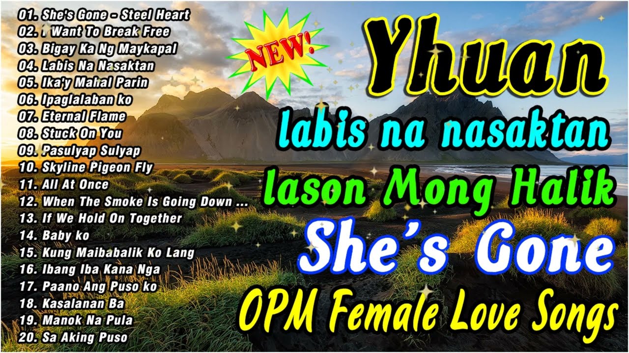 Greatest Hits Song by Yhuan 💜 Yhuan Nonstop Love Songs Collection - She ...