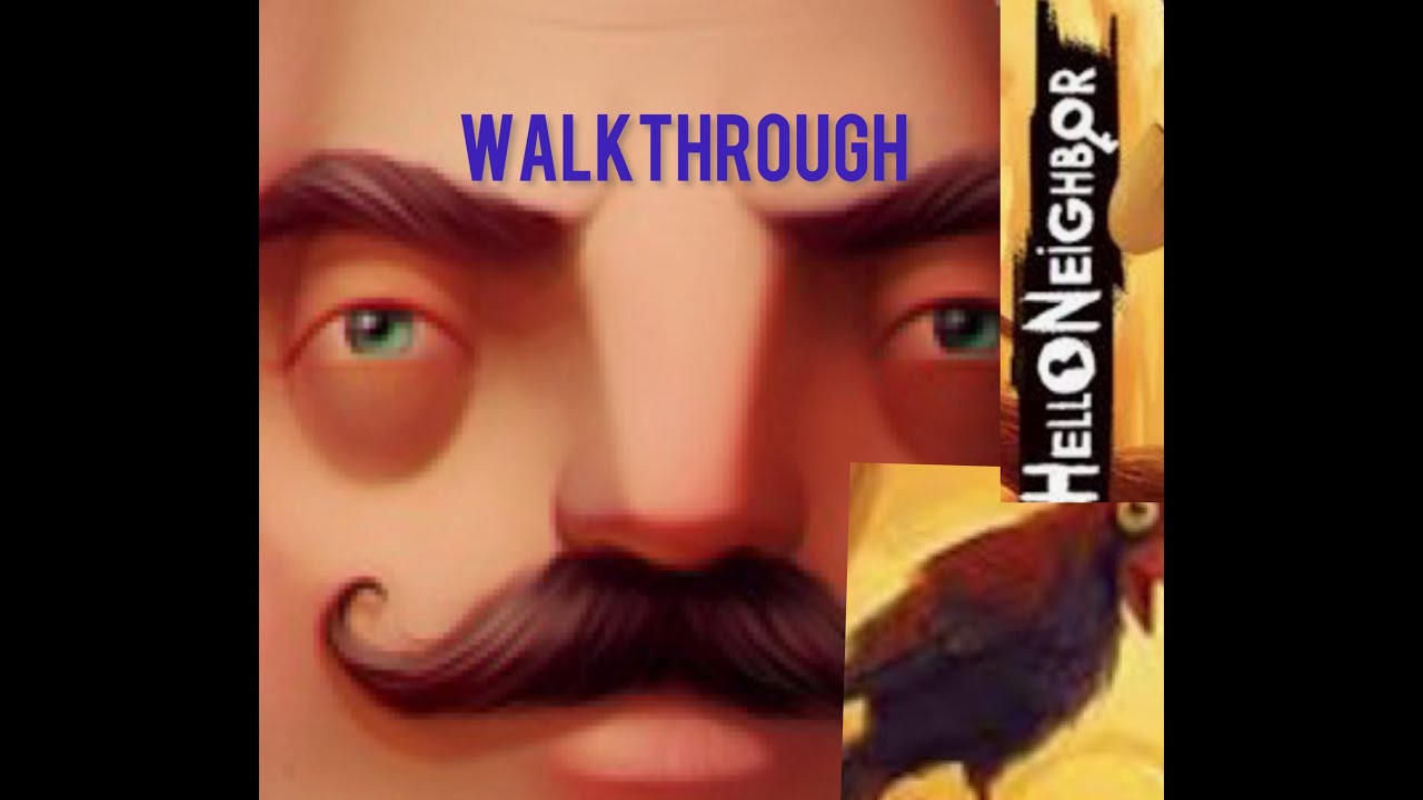 232-Hello Neighbor Act 4 part 3 The Sad Ending? FULL WALKTHROUGH - YouTube