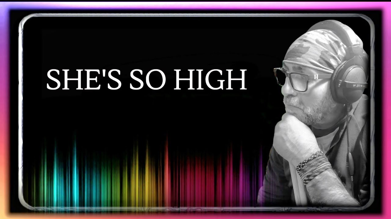 Drum Cover : SHE'S SO HIGH 🌟 ( TAL BACHMAN ) - YouTube