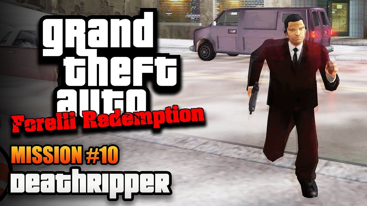 GTA Forelli Redemption - Mission #10 - Deathripper - YouTube