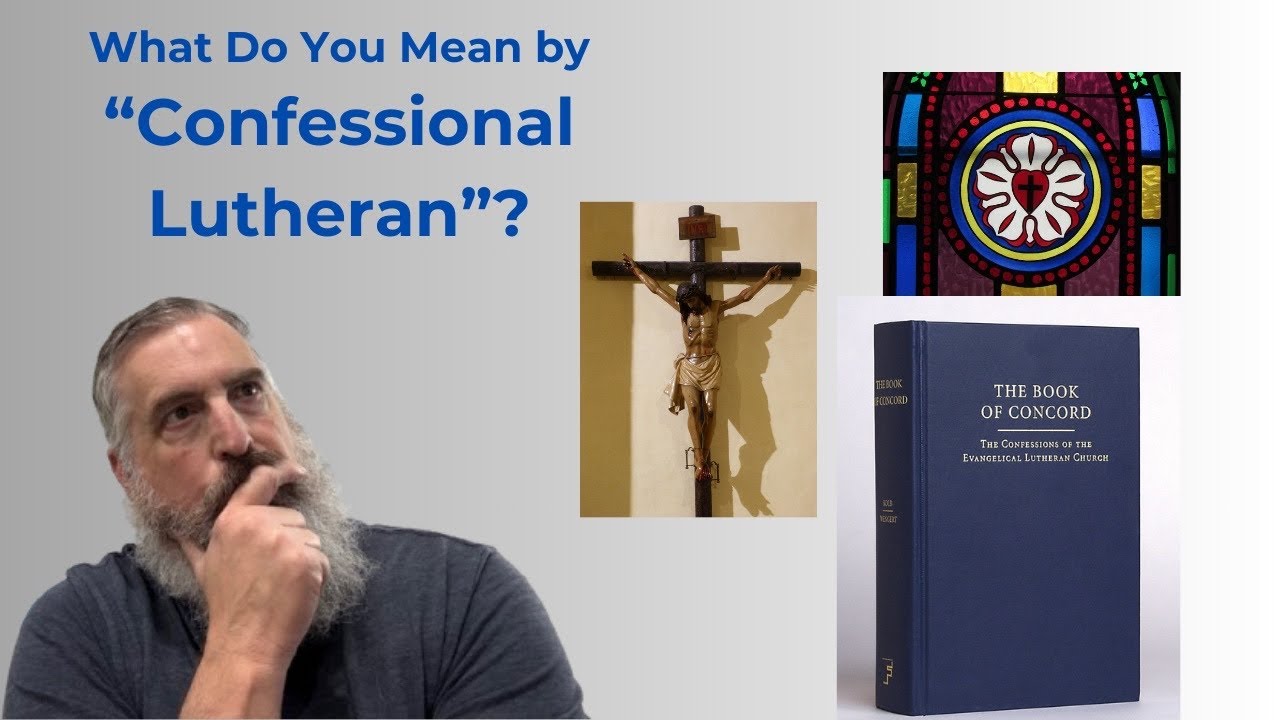 What IS a “Confessional Lutheran”? - YouTube