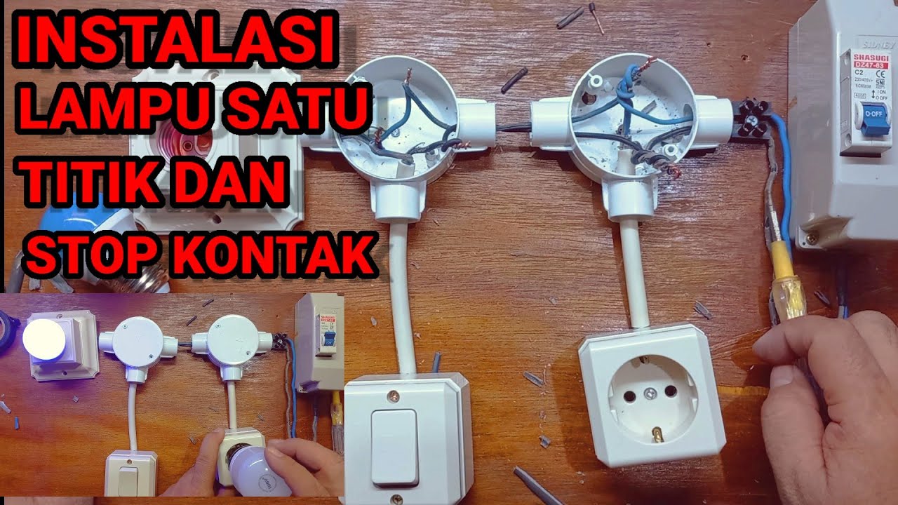 CARA MUDAH INSTALASI LAMPU SATU TITIK DAN STOP KONTAK - YouTube