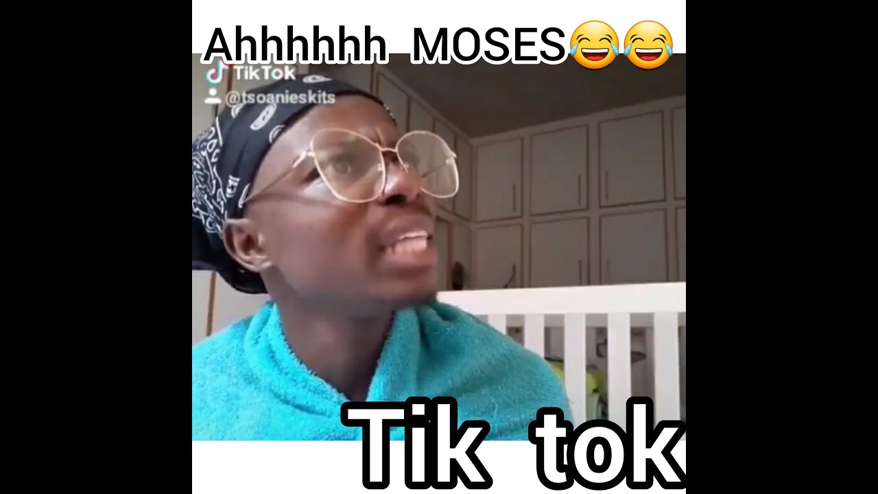 Tsoanieskits | TIK TOK VIDEO COMPILATION | AHHH MOSES - YouTube
