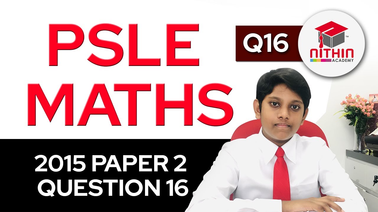PSLE Math 2015 | Paper 2 Question 16 | Primary 6 Singapore | Grouping ...