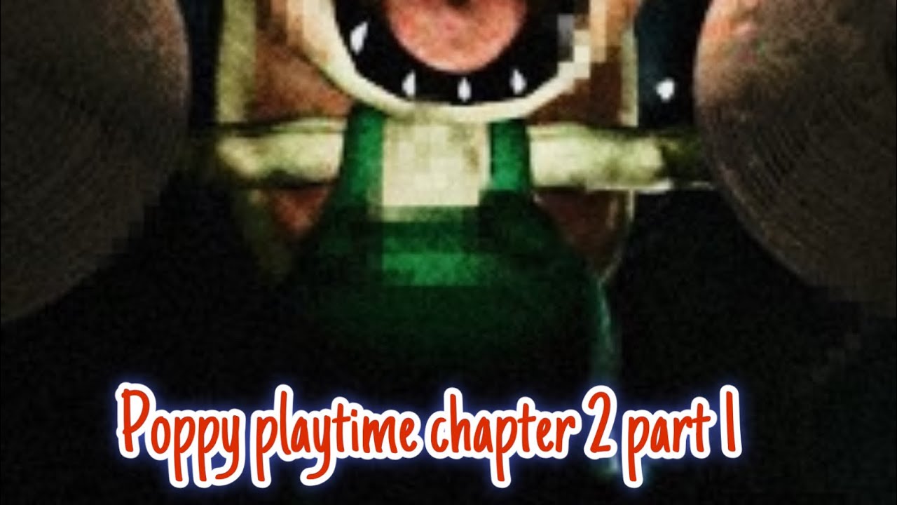 Poppy playtime chapter 2 part 1 - YouTube