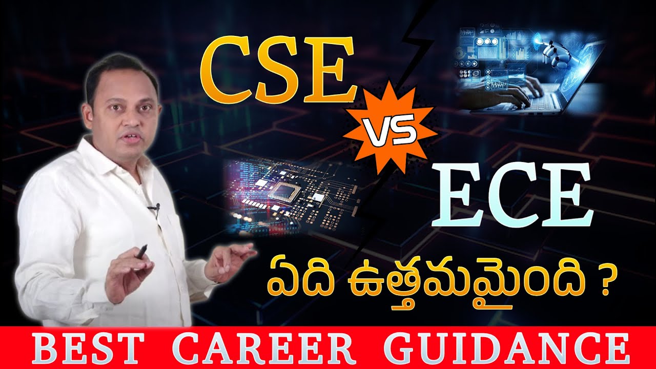 CSE vs. ECE: Which is Better for Your Career? | Career Guidance by Venu ...