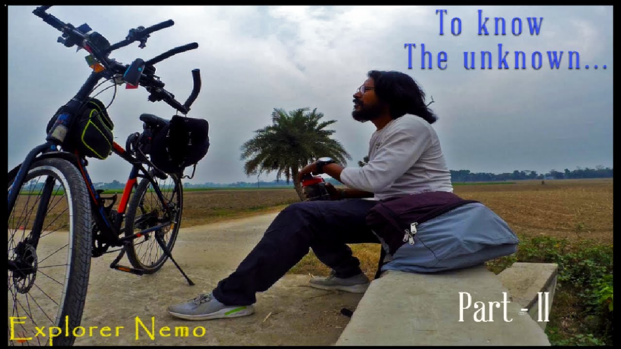 TO KNOW THE UNKNOWN || Explorer Nemo || Cycling travel Vlog || Cycle ...