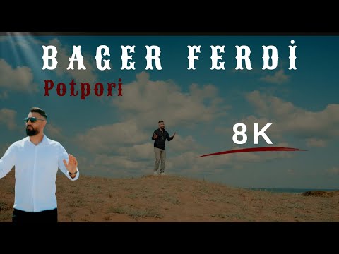 Bager Ferdi - Potpori 8K - 2024