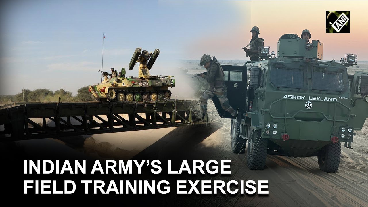 Indian Army carries out large field training exercise involving all ...